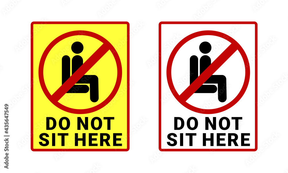 Do not sitting here sign. Dont sit here. Isolated on white background ...