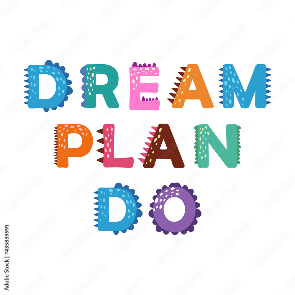 Dream, plan, do lettering. Motivational inspirational quote. Stock ...