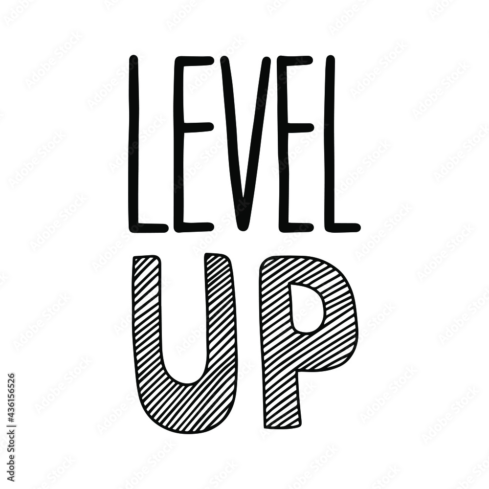 Hand drawn vector lettering LEVEL UP. Handwritten modern calligraphy ...