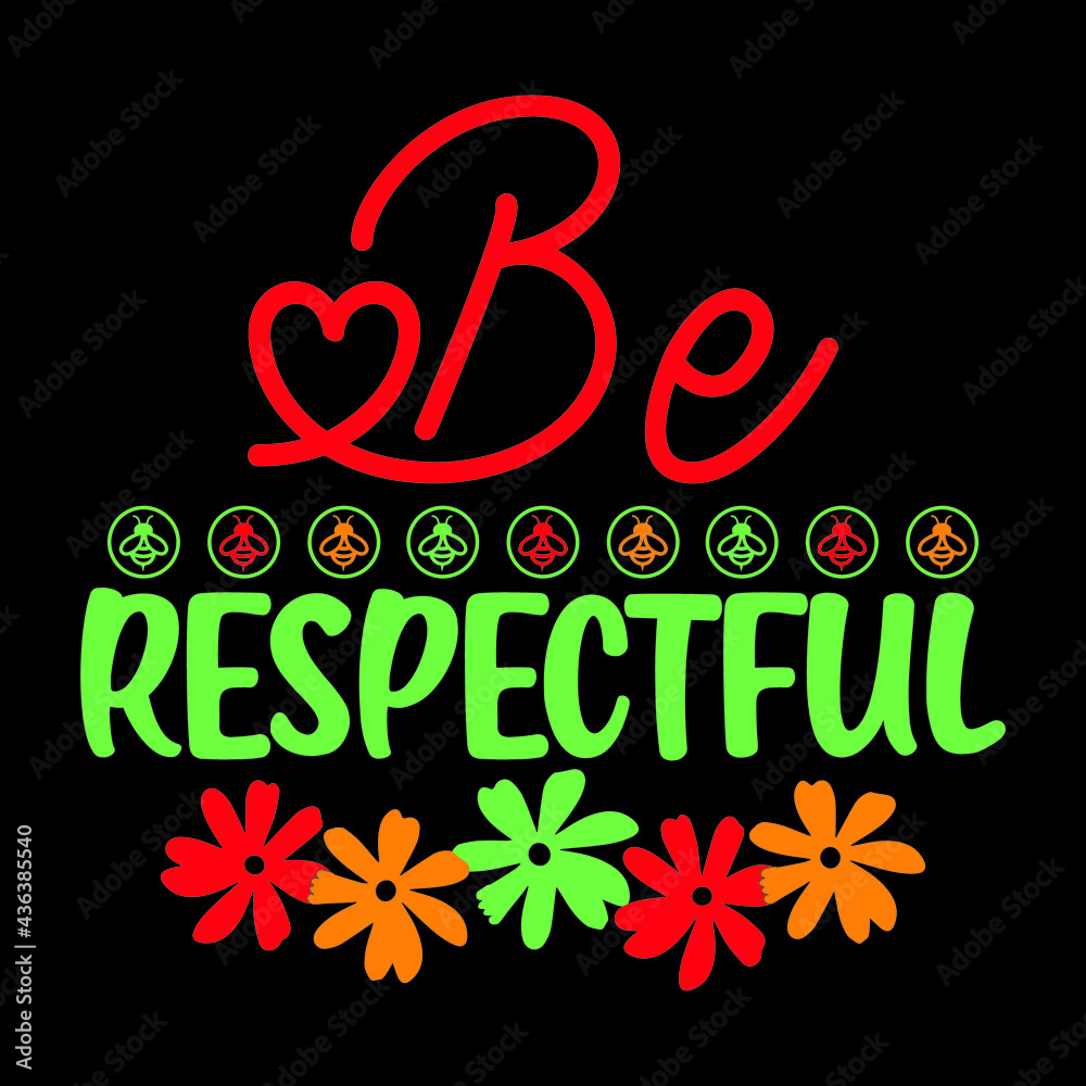 Be respectful vector t shirt design for women and men, svg printable ...