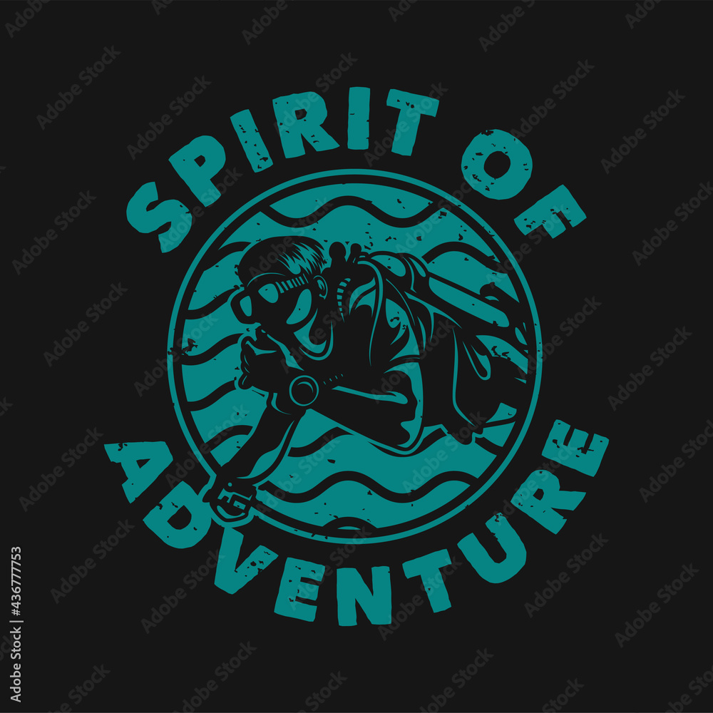 vintage slogan typography spirit of adventure for t shirt design Stock ...