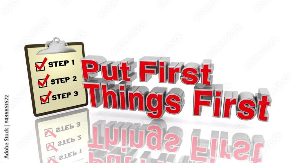 Put First Things 1st Checklist Top Priorities Organize Steps Goals 3d ...