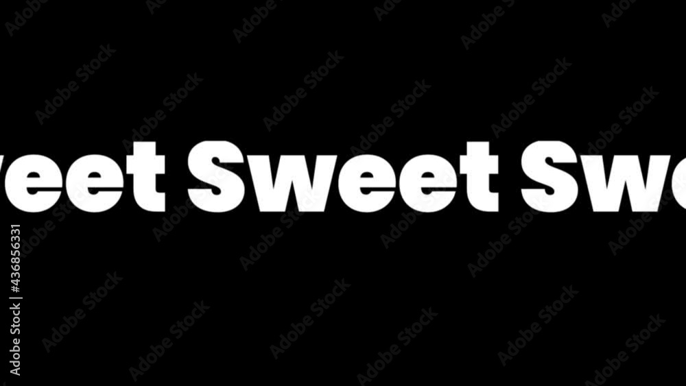Animation of the word sweet in black and white, on alternating white ...