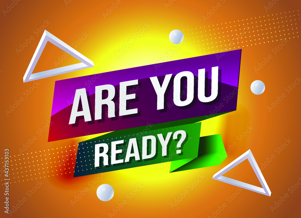are you ready word concept vector illustration with 3d style for use ...