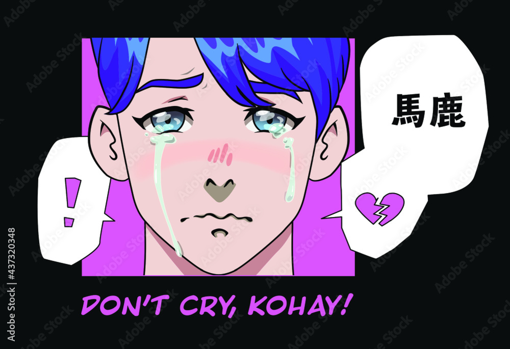 Crying young man in anime style. Japanese text means "Don't cry, kohay ...