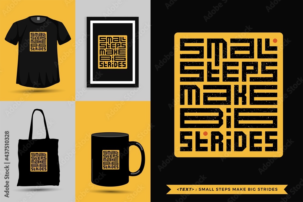 Typographic Quote inspiration Tshirt small steps make big strides for ...