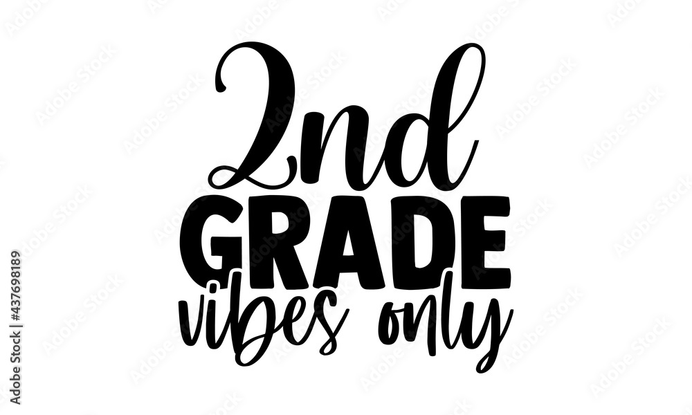 2nd grade vibes only - 2nd grade t shirts design, Hand drawn lettering ...