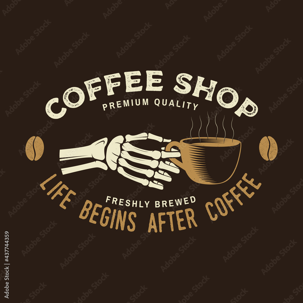 Coffe shop logo, badge template. Life begins after coffee. Vector ...