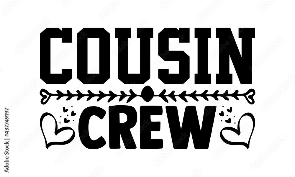 Cousin crew - sister brother t shirts design, Hand drawn lettering ...
