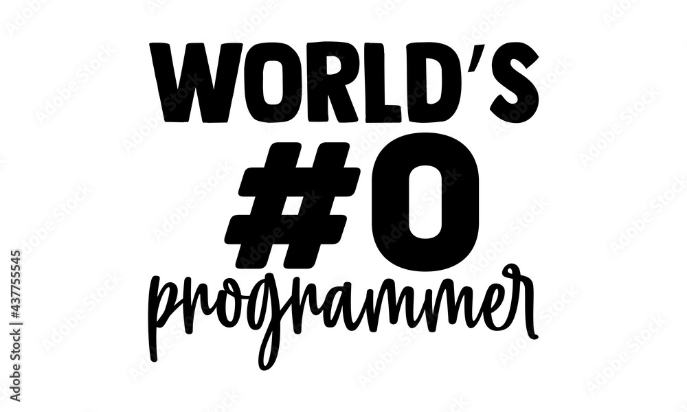 World’s #0 programmer - software developer t shirts design, Hand drawn ...