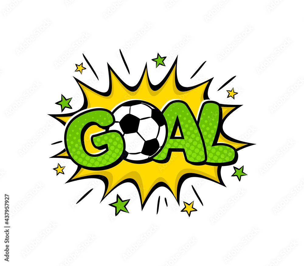 Goal. Bright football logo in popart style. Comic exploison with soccer ...