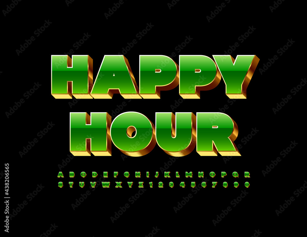 Vector chic flyer Happy Hour. 3D Green and Gold Font. Luxury set of ...
