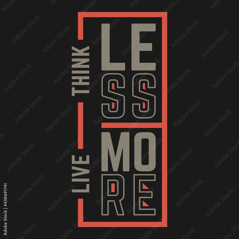 This Think Less Live More Typography Quote design is perfect for print ...
