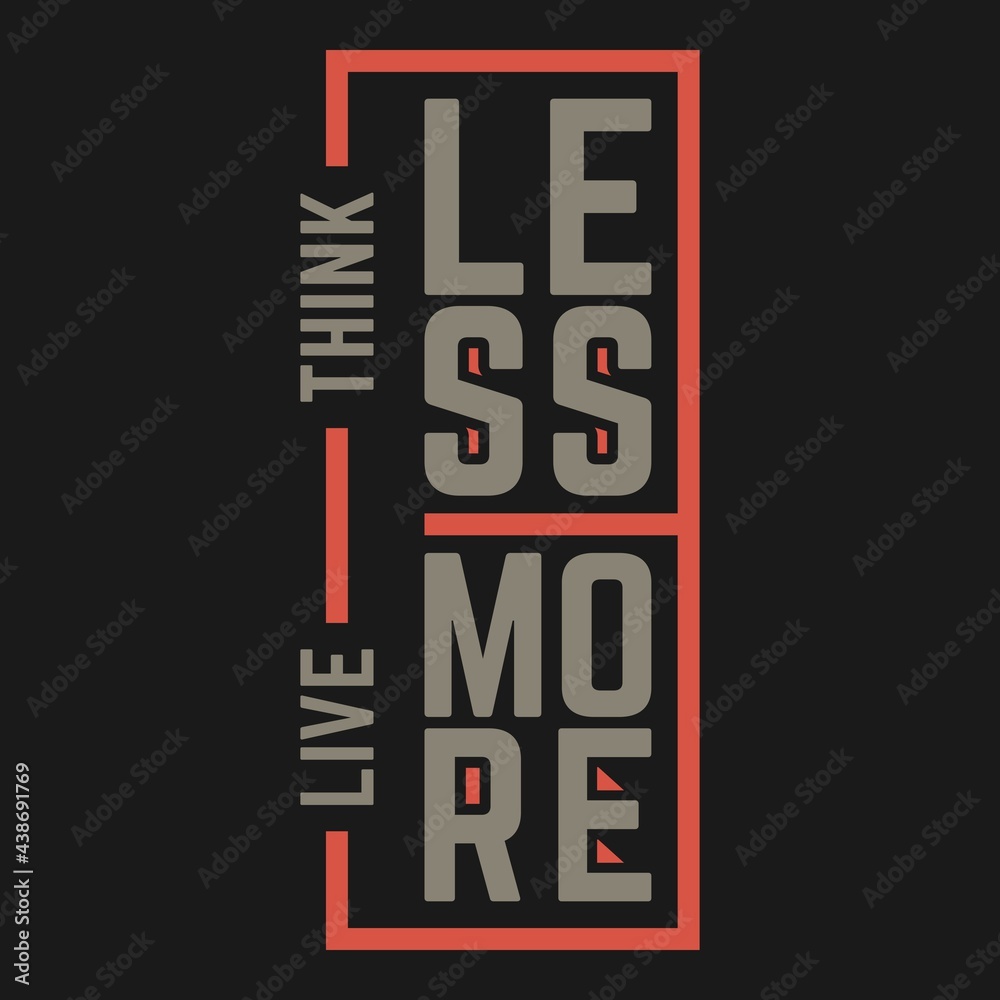 This Think Less Live More Typography Quote design is perfect for print ...