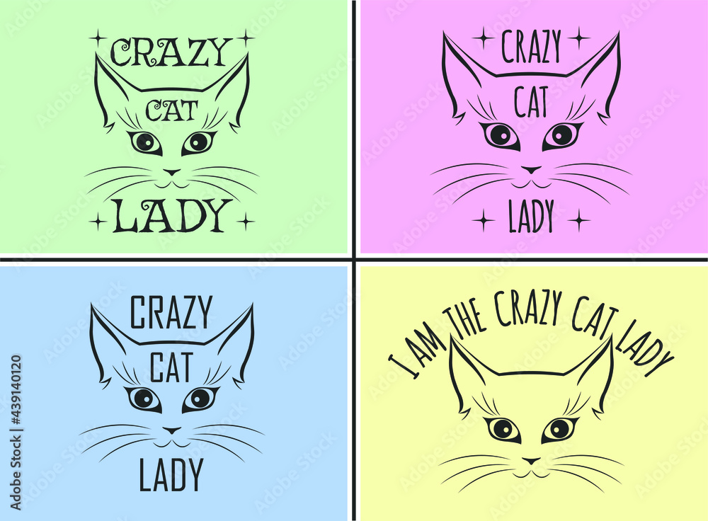 Crazy Cat Lady quote designs with the same cat vector and four ...