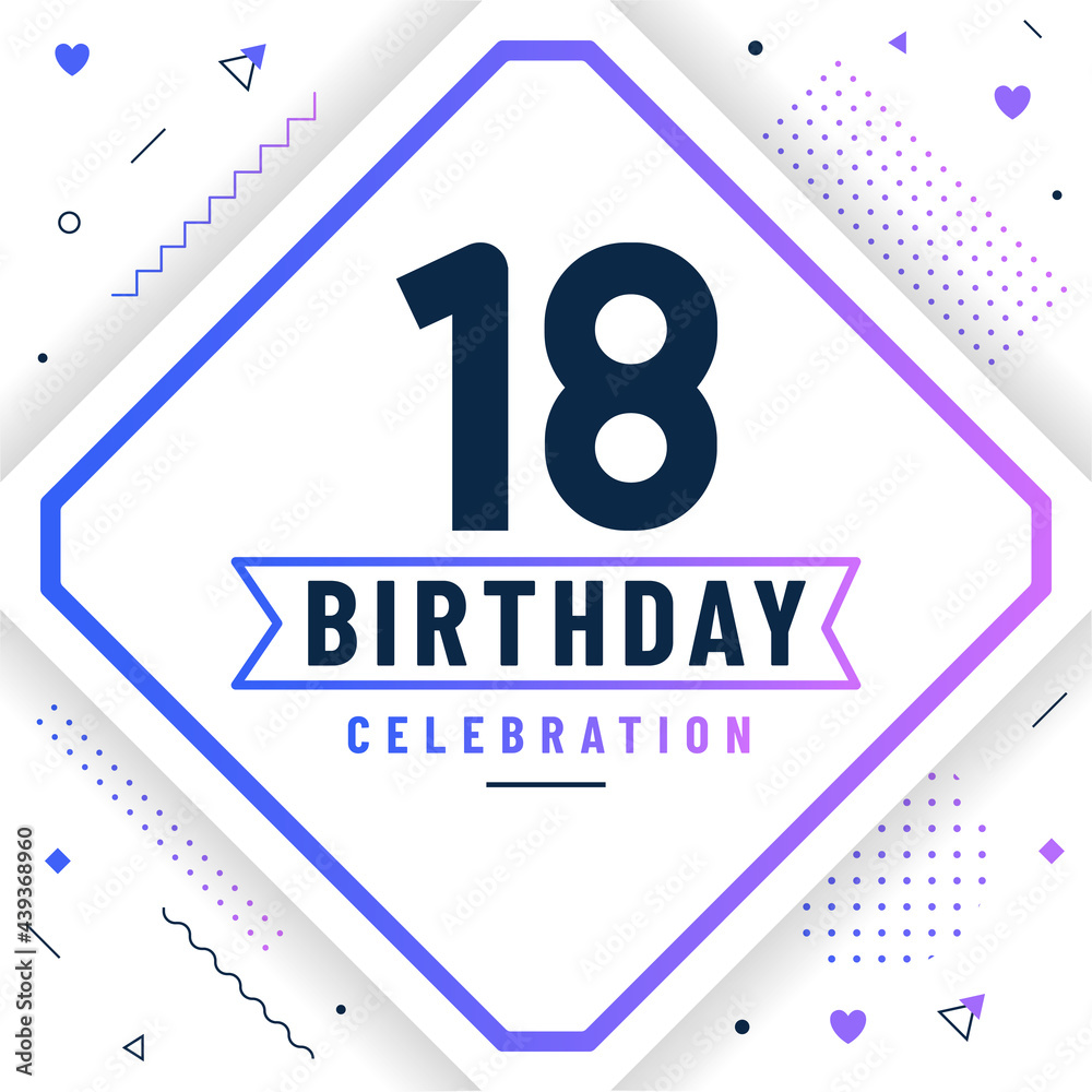 18 years birthday greetings card, 18 birthday celebration background ...