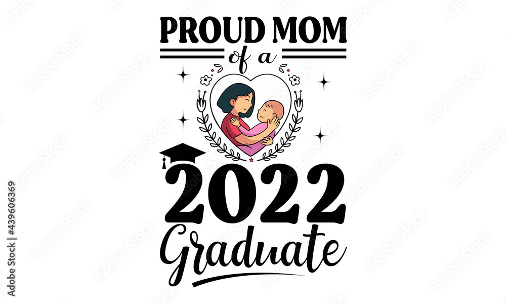 Proud mom of a 2022 graduate SVG, Proud Of A 2021 Graduate Svg ...