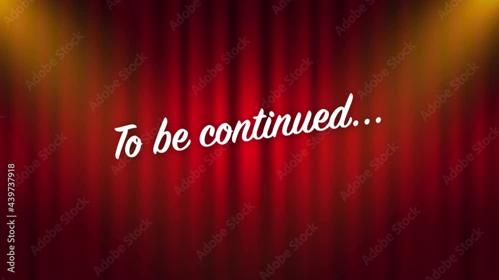 To be continued handwrite title on red round background. Old movie ...