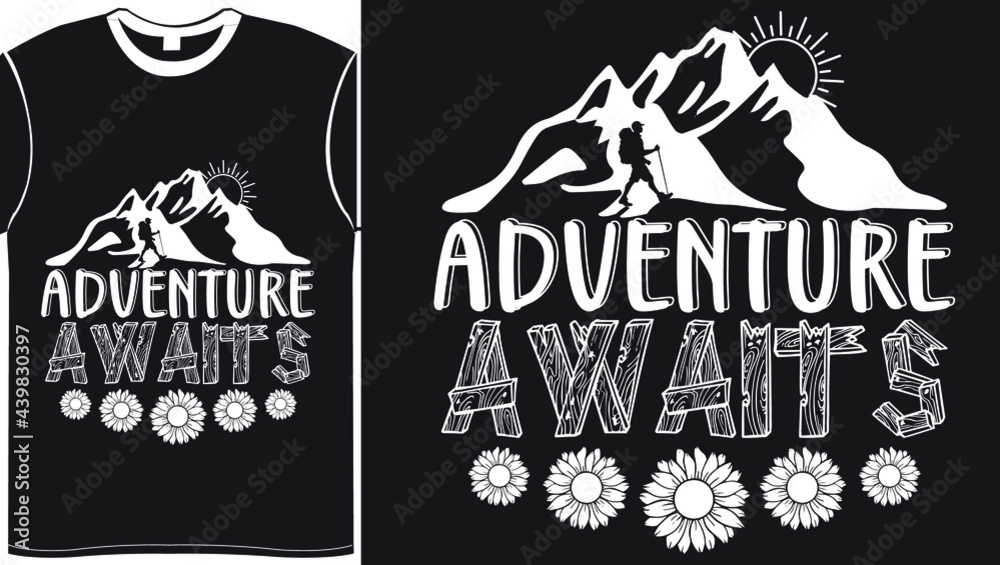 Adventure Awaits- Vector Illustration Typography T Shirt Design, It can ...