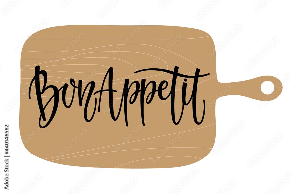 Bon appetit calligraphy lettering on Cutting board. Cursive text bon ...