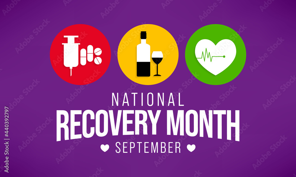 National Recovery month is observed every year during September across ...
