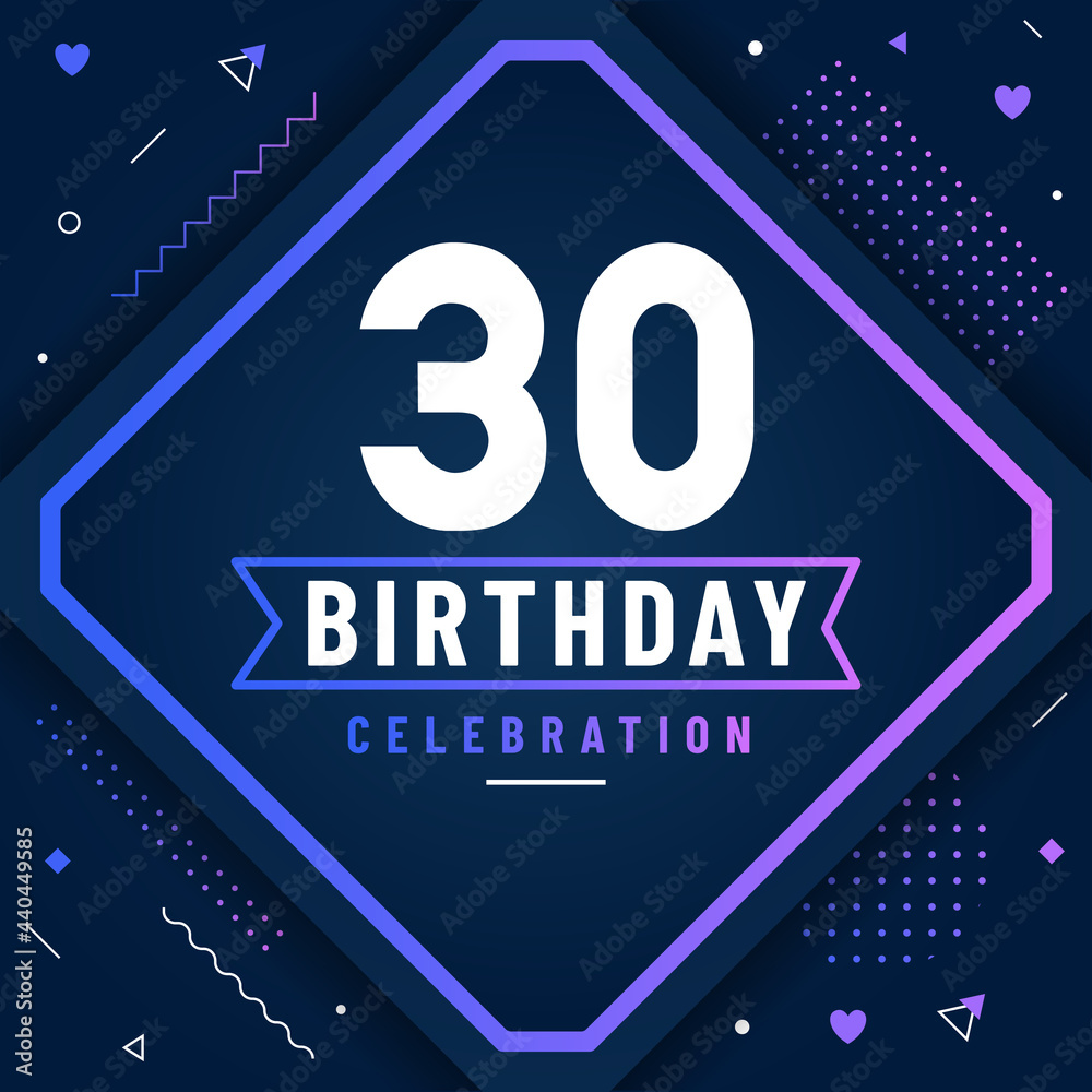 30 years birthday greetings card, 30 birthday celebration background ...
