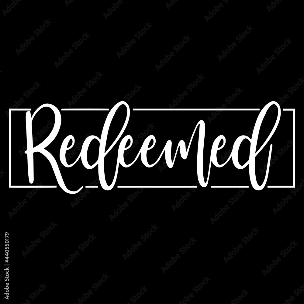 redeemed on black background inspirational quotes,lettering design ...