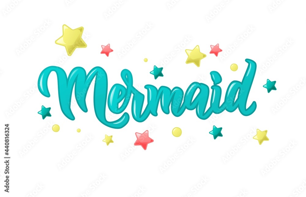 Mermaid hand lettering text. Typography for t-shirt design, birthday ...
