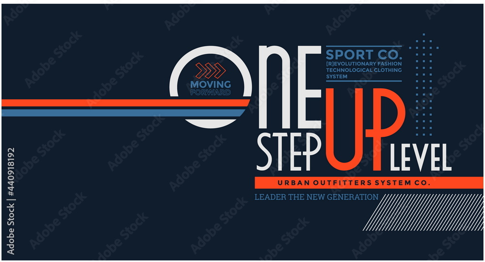 Modern and stylish typography slogan. One step up level. Colorful ...