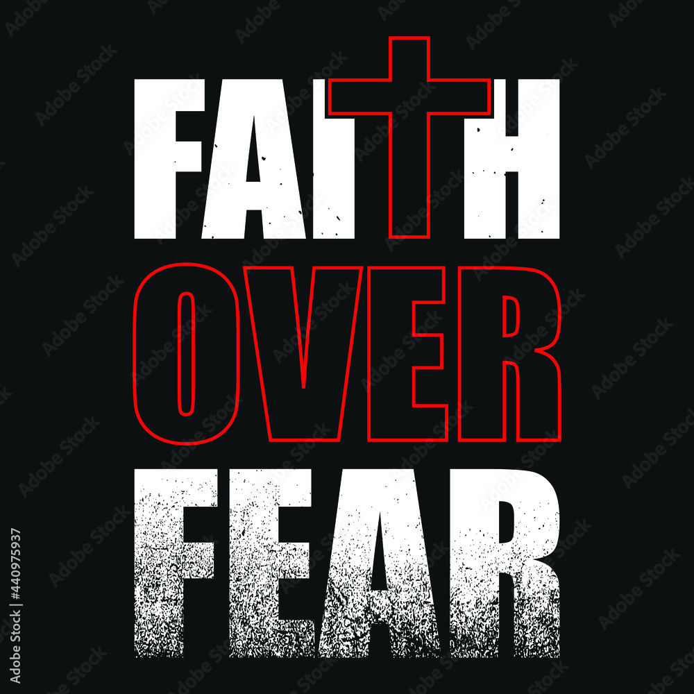 Faith over fear - Typography T shirt design vector Stock Vector | Adobe ...