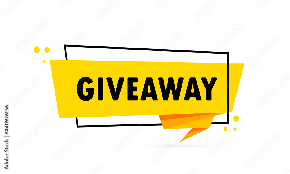 Giveaway. Origami style speech bubble banner. Poster with text Giveaway ...