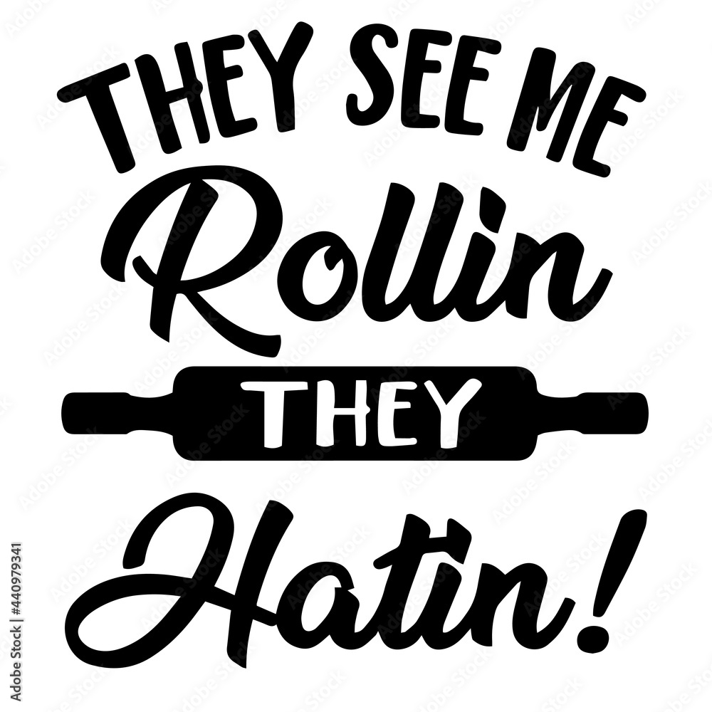 they see me rollin they hatin inspirational quotes, motivational ...