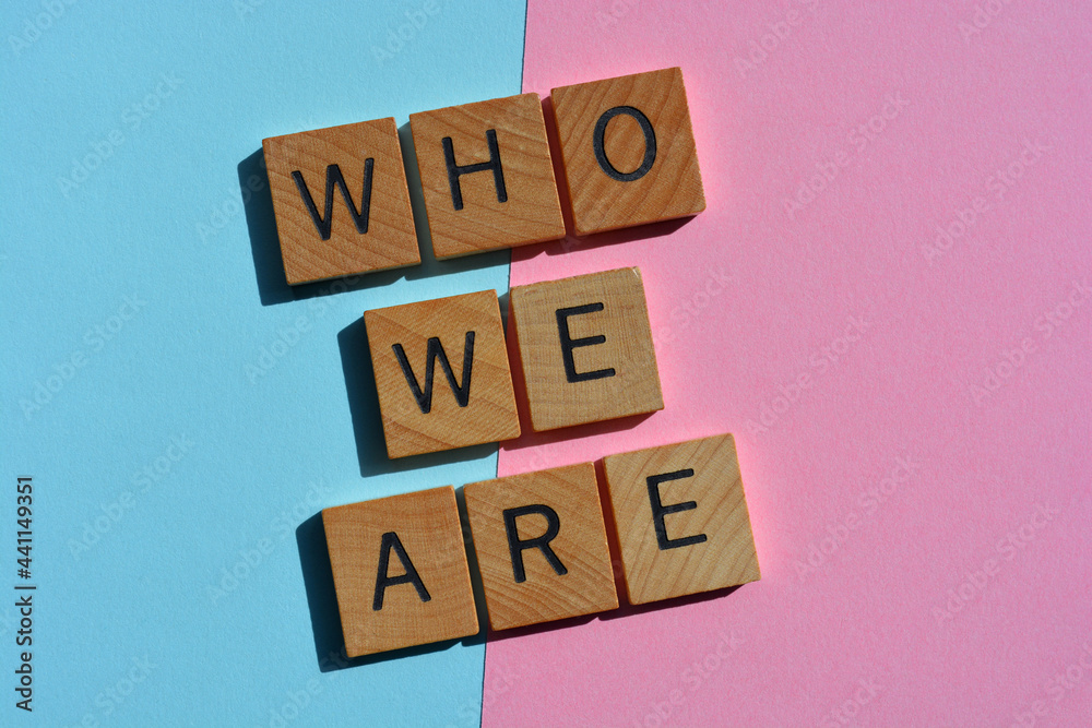 Who We Are Stock Photo | Adobe Stock