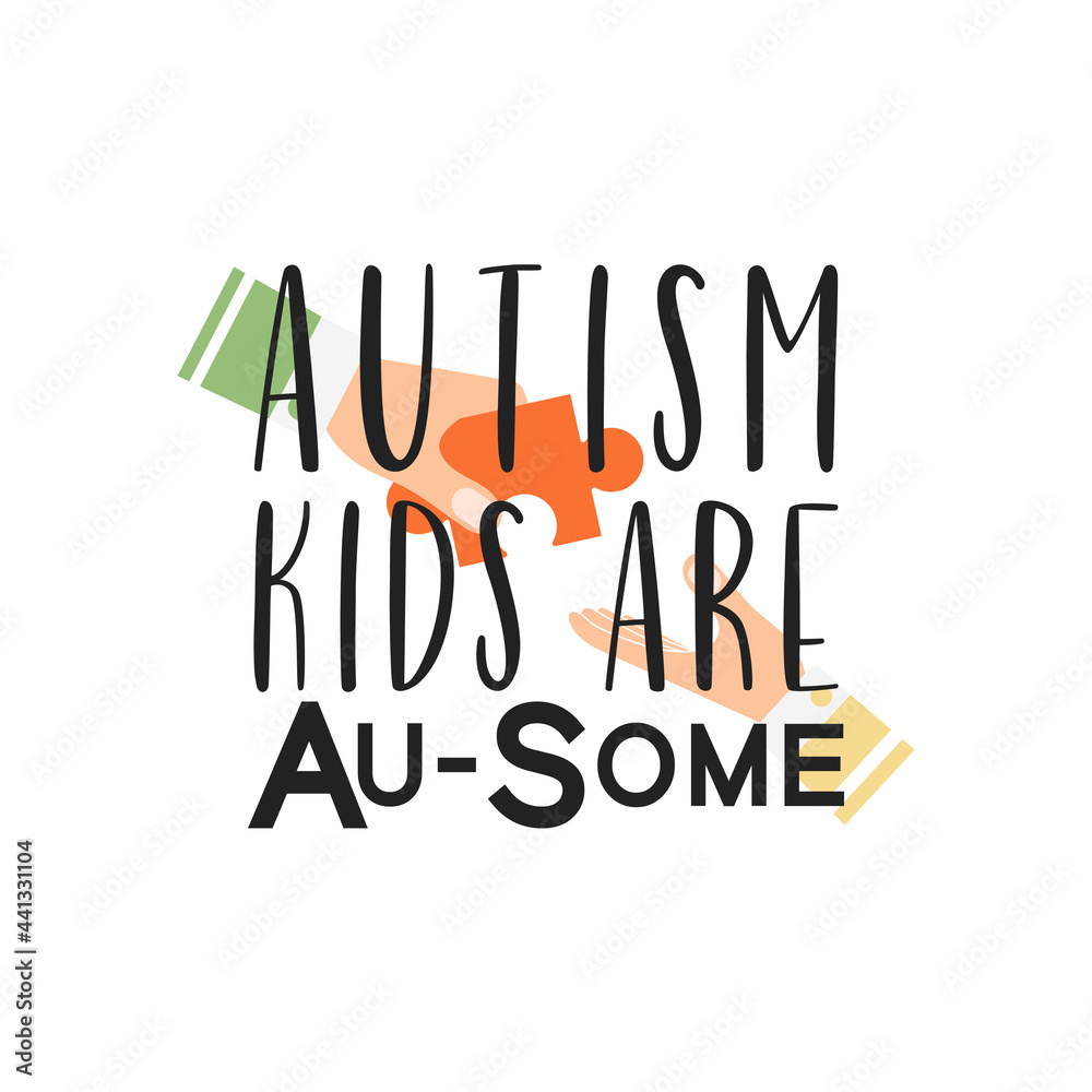 Autism kids are awesome quote lettering typography illustration Stock ...