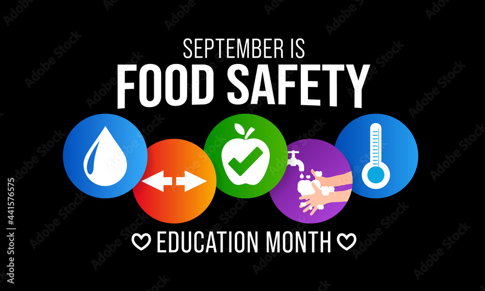 Food Safety education month is observed every year in September, to ...