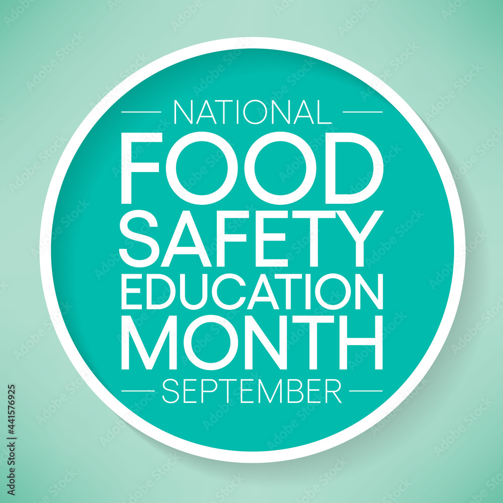 Food Safety education month is observed every year in September, to ...