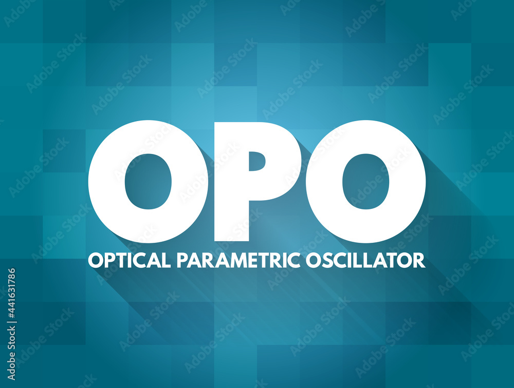 OPO - Optical Parametric Oscillator acronym, abbreviation concept ...