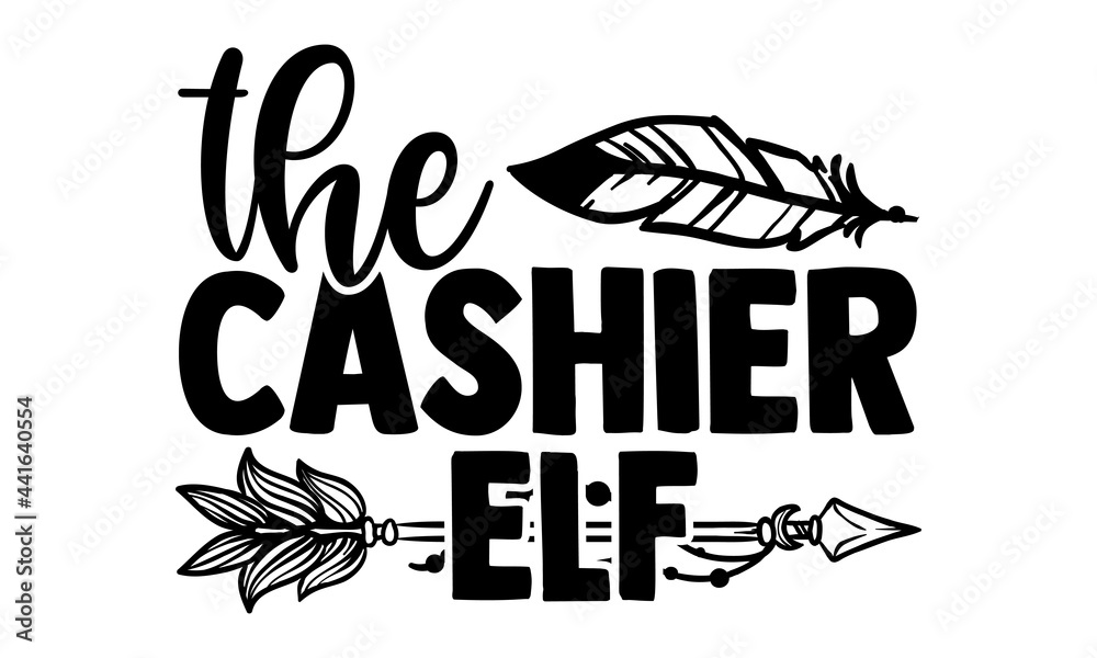 The cashier elf - Cashier t shirts design, Hand drawn lettering phrase ...