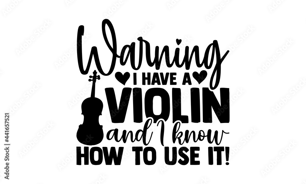 Warning I have a violin and I know how to use it! - Violin t shirts ...