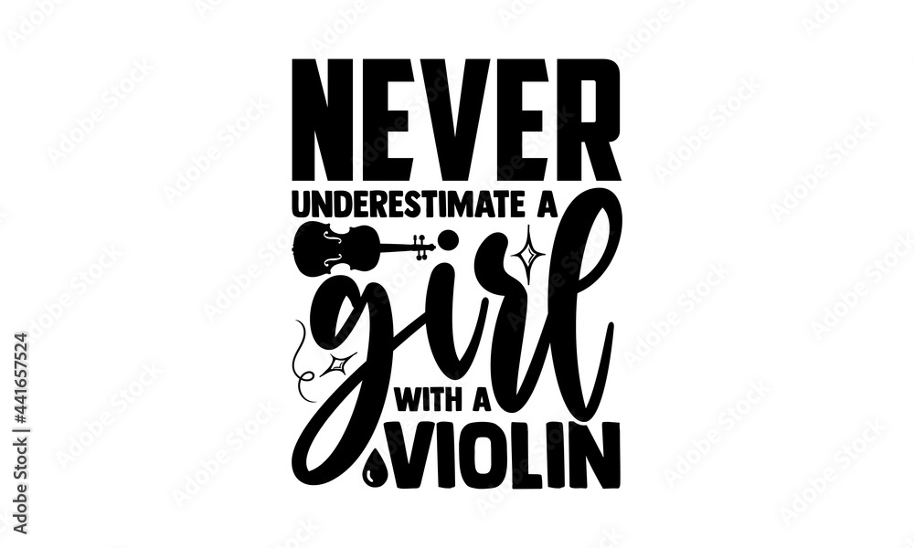Never underestimate a girl with a violin - Violin t shirts design, Hand ...