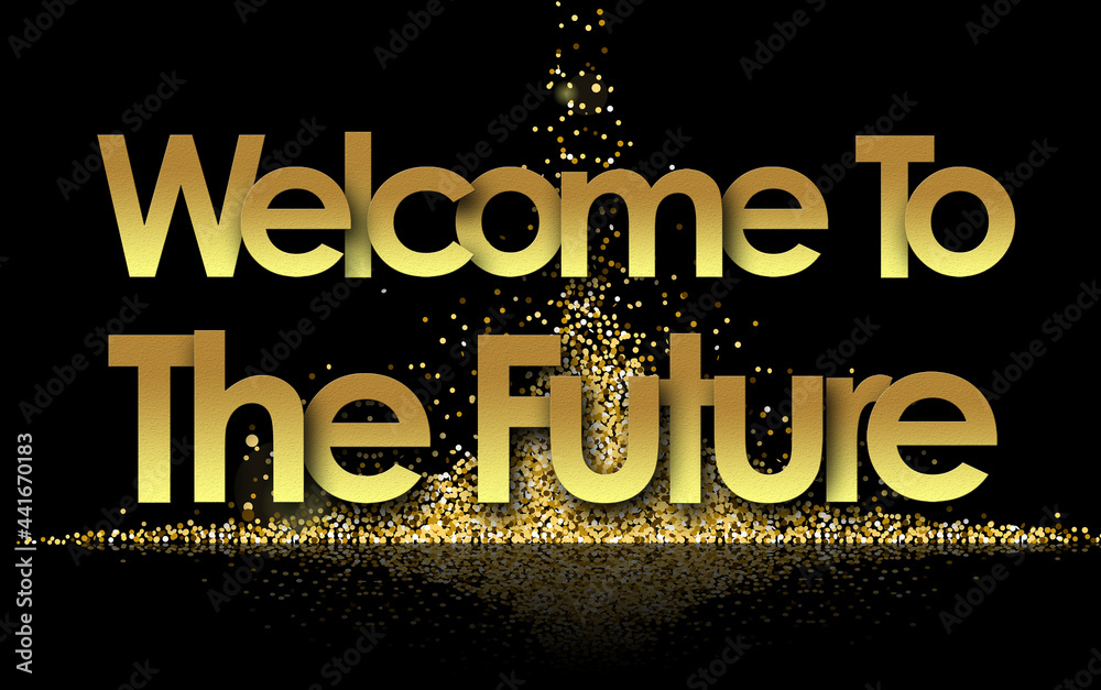 welcome to the future in golden stars and black background Stock ...
