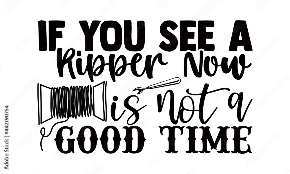 If you see a ripper now is not a good time- Sewing t shirts design ...