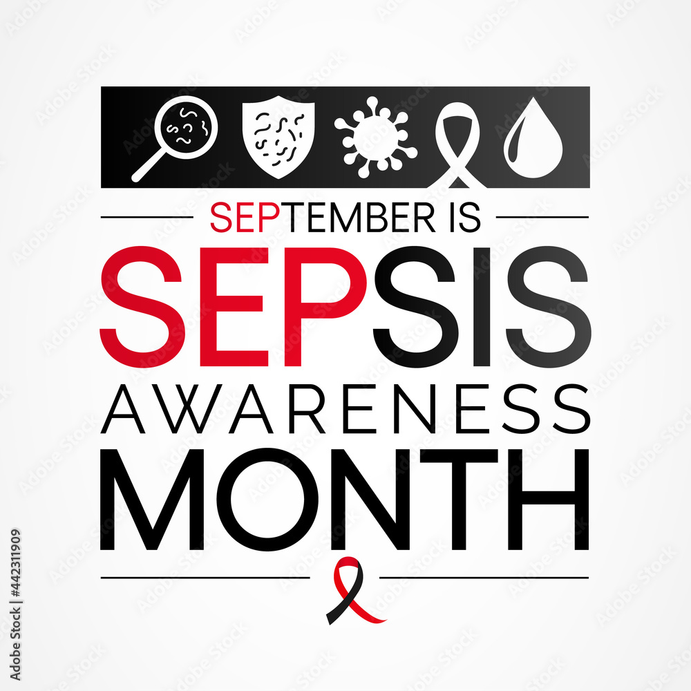 Sepsis awareness month is observed every year in September, it happens ...