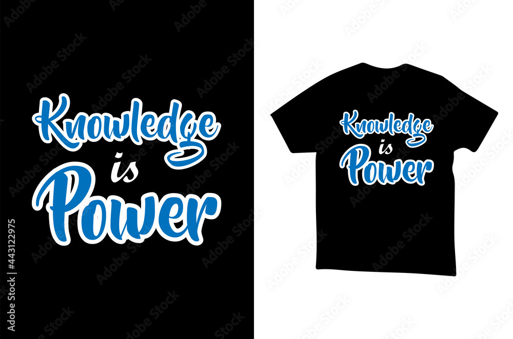 KNOWLEDGE IS POWER VECTOR T-shirt TEMPLATE, KNOWLEDGE IS POWER T-shirt ...