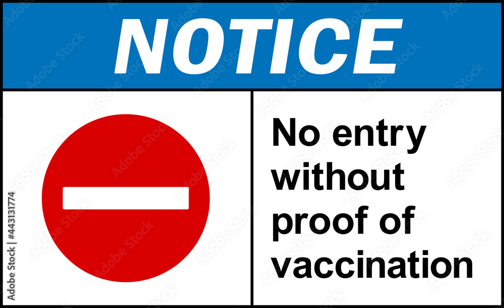 No entry without proof of vaccination. Covid-19 safety signs and ...
