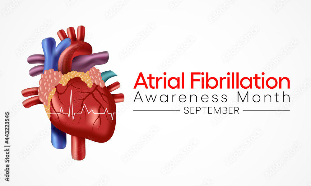 National Atrial Fibrillation (AFIB) Awareness Month is observed every ...