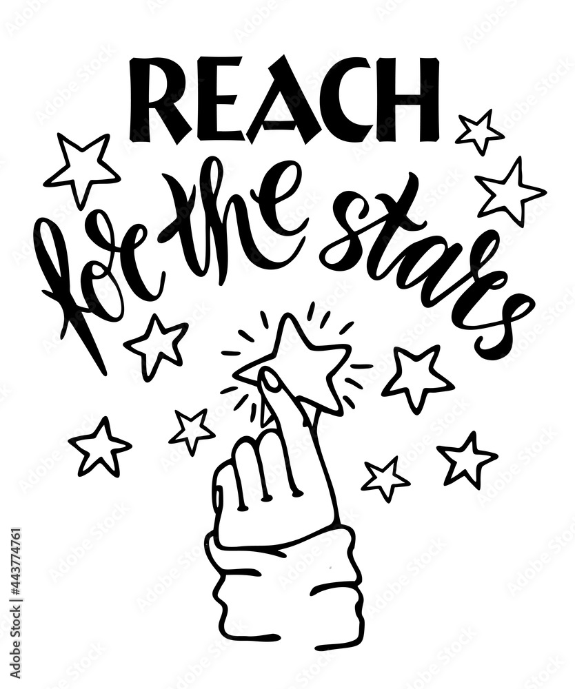 Reach for the stars black ink lettering. Motivation concept. Reach a ...