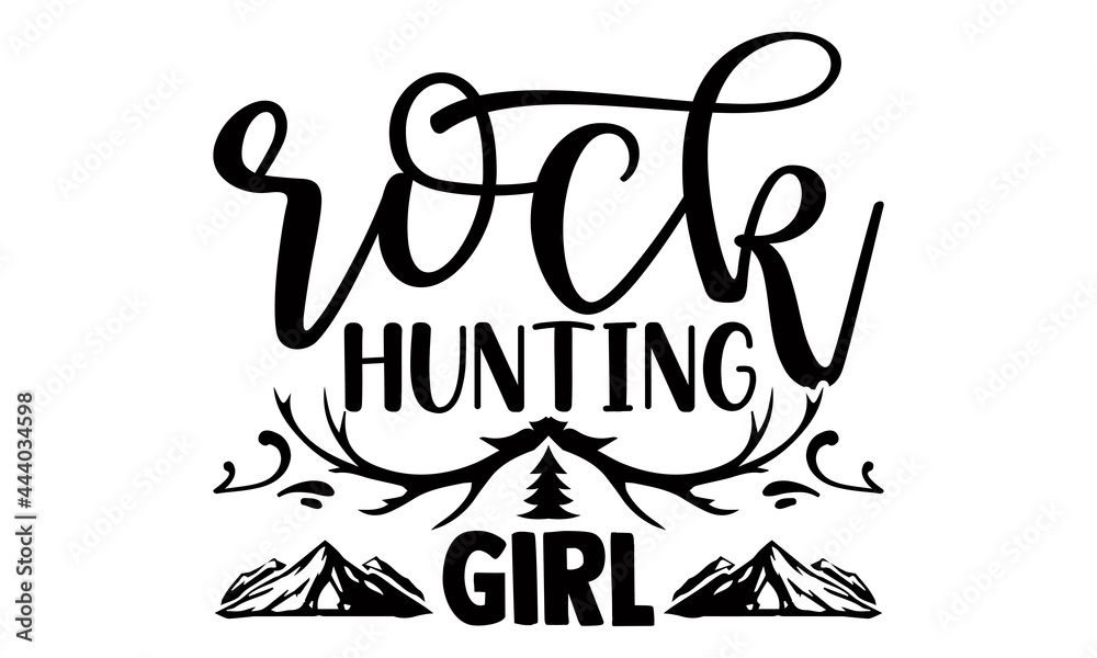 Rock hunting girl- Hunting t shirts design, Hand drawn lettering phrase ...