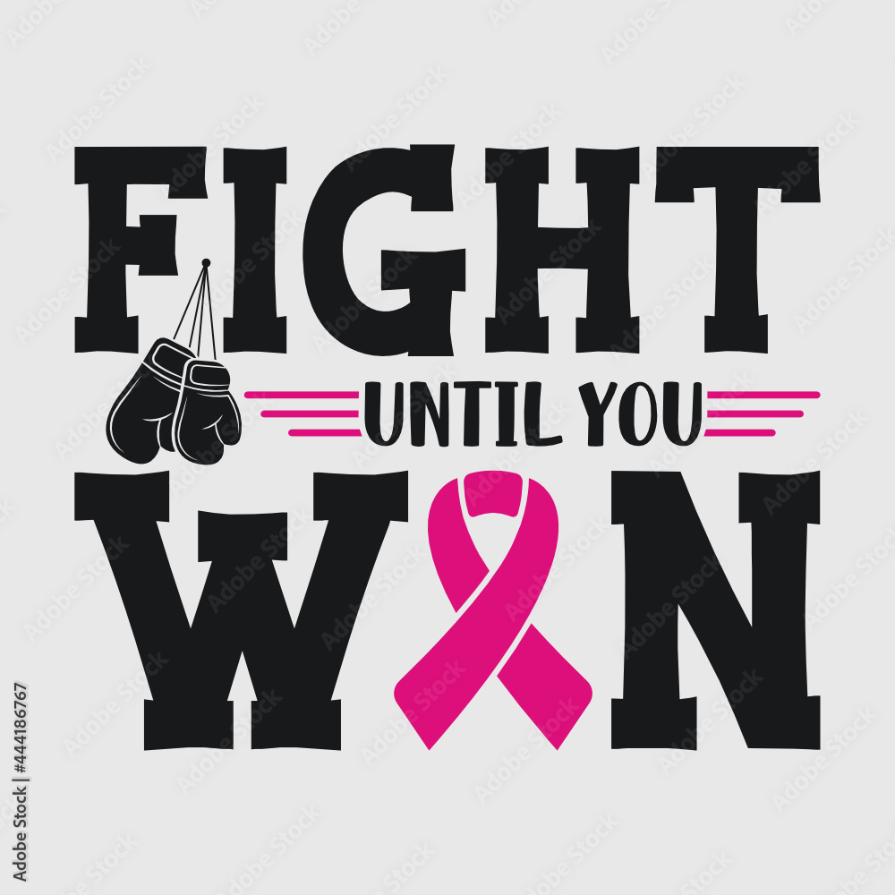 Fight Until You Win Svg | Breast Cancer Svg | Cancer Awareness Svg ...