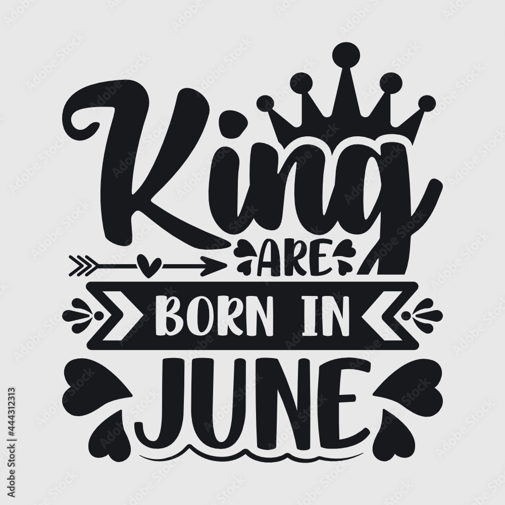 King Are Born In June Svg | Birthday Svg | June King Svg | Birthday ...